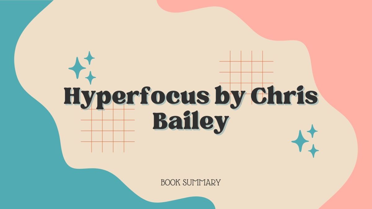 Book Summary of Hyperfocus by Chris Bailey – Burak Bakay