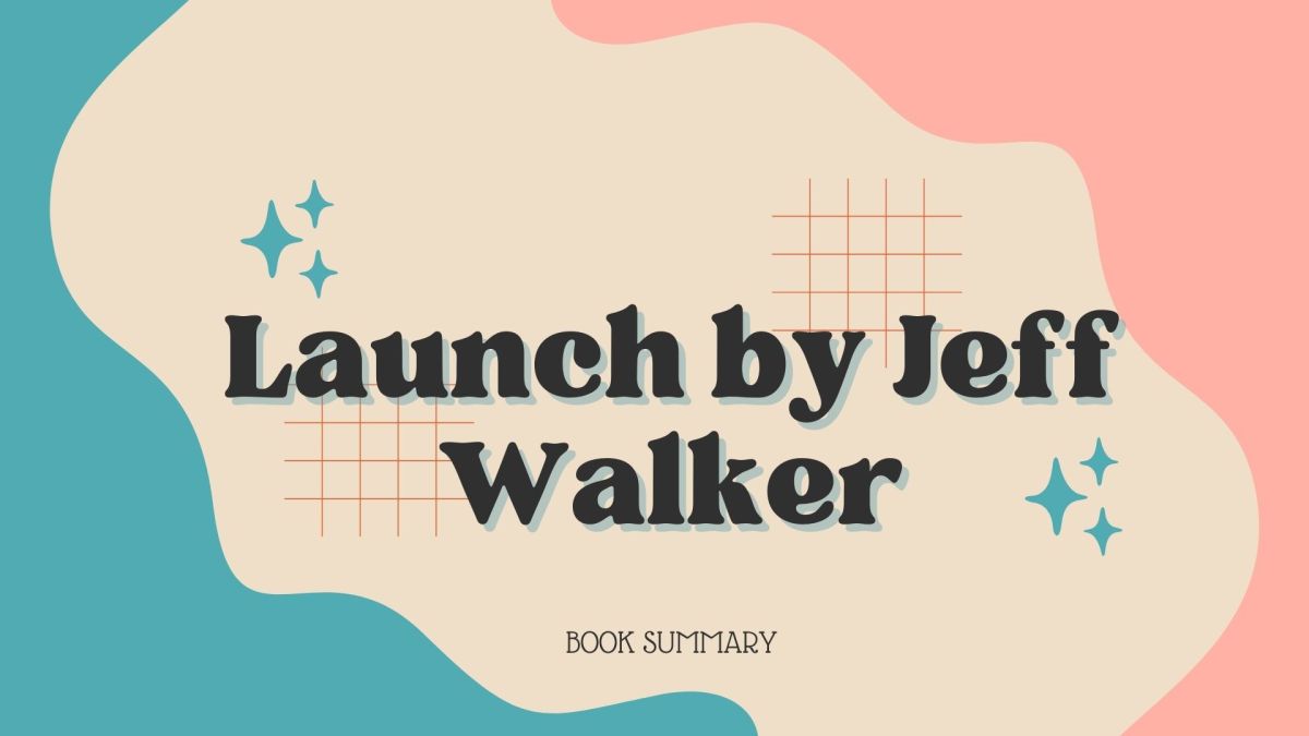 Book Summary of Launch by Jeff Walker – Burak Bakay