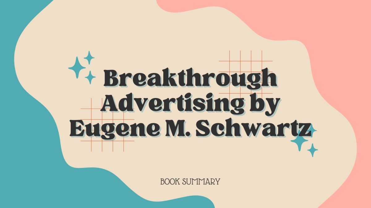 Book Summary of Breakthrough Advertising by Eugene M. Schwartz – Burak ...