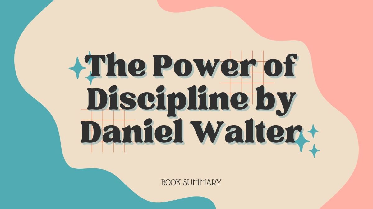 Book Summary of The Power of Discipline by Daniel Walter – Burak Bakay